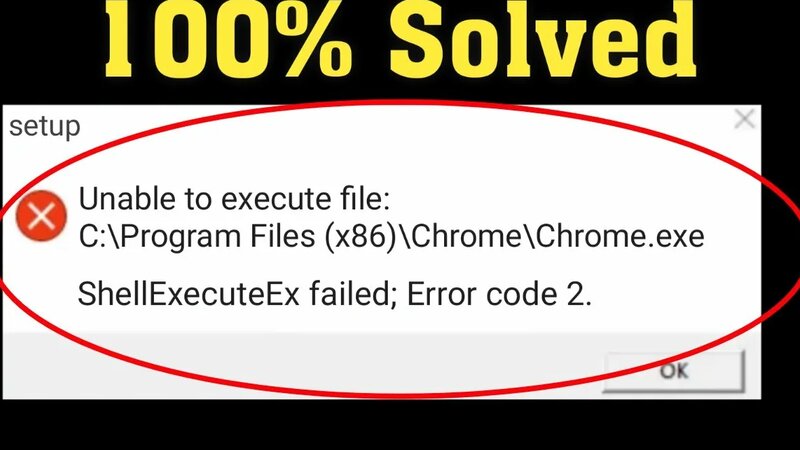 How To Fix Unable To Execute File - ShellExecuteEx Failed; Code 2 In Windows 10/8/7 - Yandex ...