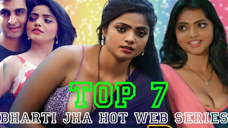 Top 7 Bharti Jha Hot Web Series List || Bharti Jha || Ullu || Primeplay || Hunters Originals ...