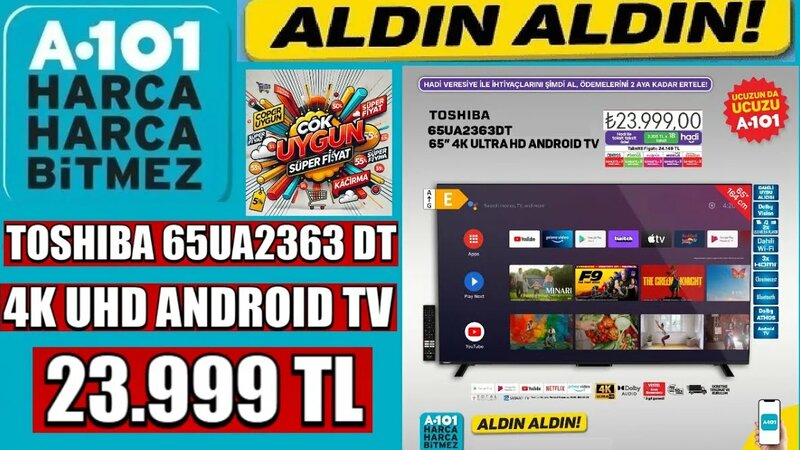 Toshıba 65ua2363dt 65 ınc 4K UHD androıd tv inceleme yorumlar 1 ocak perşembe A101'de 23.999 tl ...
