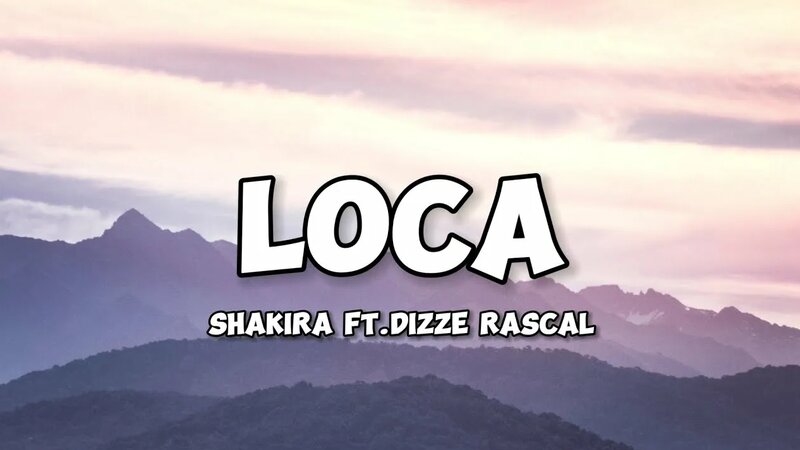 Shakira - Loca (Lyric Video) ft. Dizzee Rascal - Yandex Video aramada ...