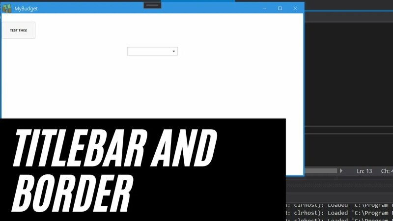 Customizing the Titlebar and Border MahApps.Metro WPF Application - Make a Modern WPF App Part 2 ...
