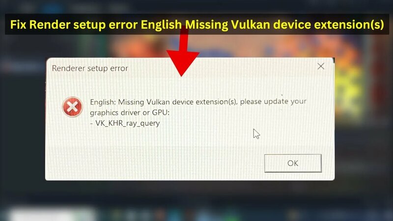 Indiana Jones: English Missing Vulkan device extensions Renderer Setup Error (Quick fix ...