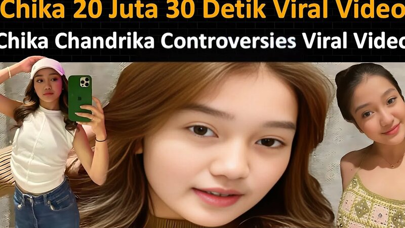 Chika 20 Juta 30 Detik Viral Video: Chika Chandrika Controversies Viral Video Storm on Social ...