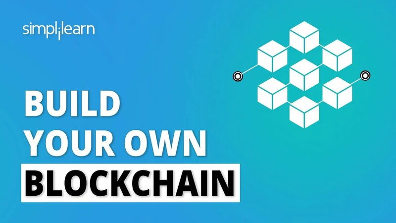 Build Your Own Blockchain | How to Create a Blockchain? | Blockchain Tutorial | Simplilearn ...
