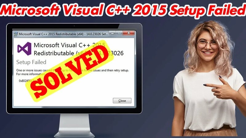 [Solved] Microsoft Visual C++ 2015 Setup Failed