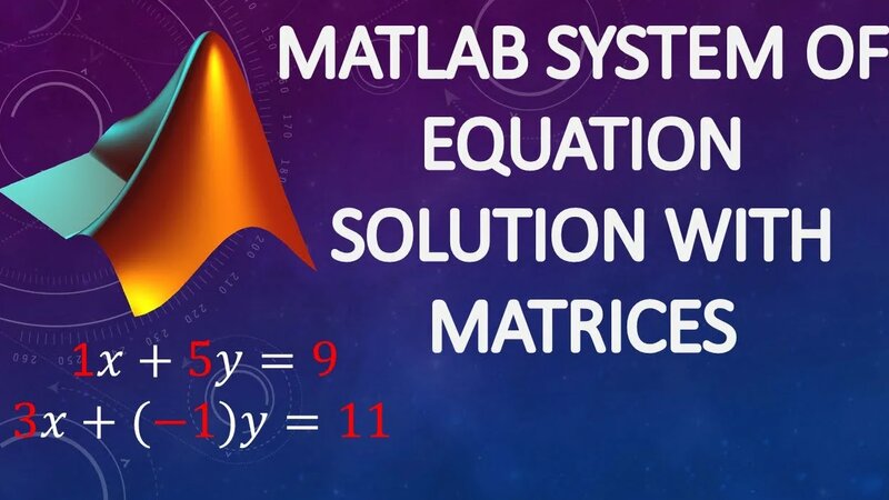 Solving a System of Equation Using Matrices in Matlab