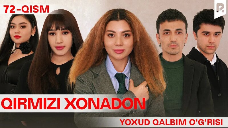 Qirmizi xonadon; yoxud Qalbim o'g'risi! 72-qism (milliy serial) | Кирмизи хонадон ёхуд Калбим ...