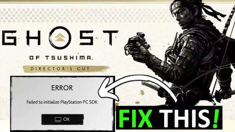 How To FIX Failed To Initialize PlayStation PC SDK Error In Ghost of Tsushima Director'S CUT ...