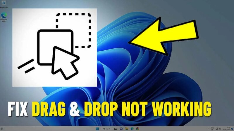 Fix Drag and Drop Not Working in Windows 11 / 10 | How To Solve Can't Drag & Drop ( 4 Methods ...