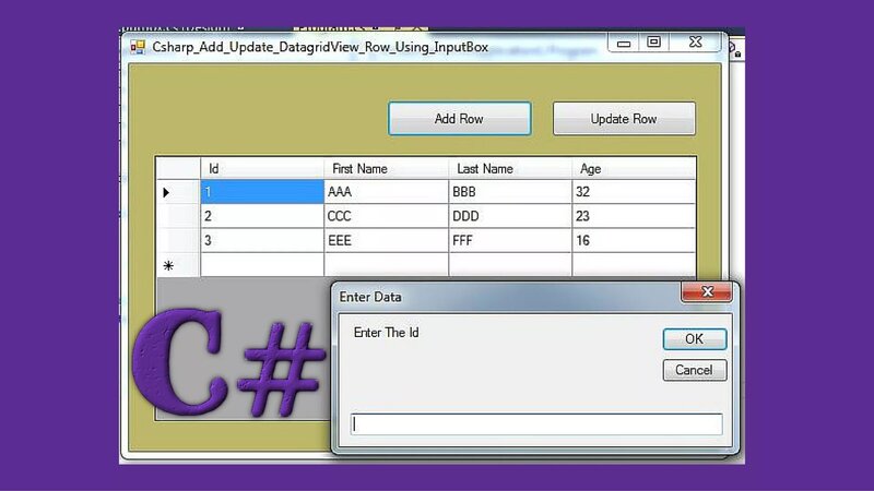 C# Tutorial - How To Add And Update A Row To DataGridView From InputBox In C# [+ Code ...