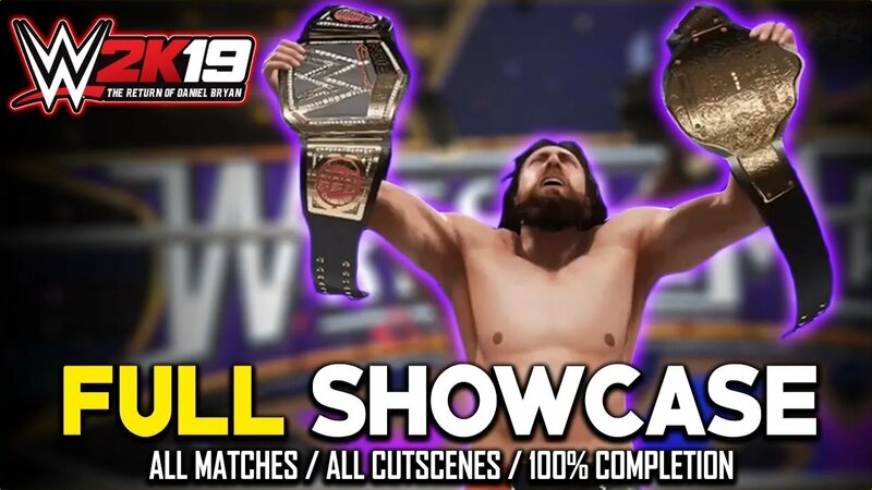 WWE 2K19 : FULL Daniel Bryan 2K Showcase Walkthrough! (All Matches, Cutscenes, 100% completion ...