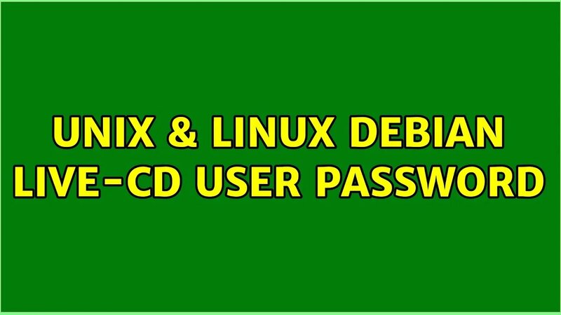 Unix & Linux: Debian Live-CD user password - Смотреть онлайн в поиске Яндекса по Видео