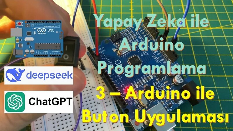 Yapay Zeka ile Arduino Programlama -3- Arduino ile Buton Uygulaması - Yandex Video aramada ...