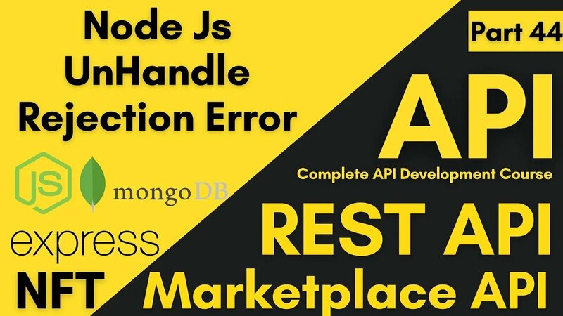 Unhandled Rejection Error In Node Js | NFT Marketplace API Development Course - Yandex Video ...