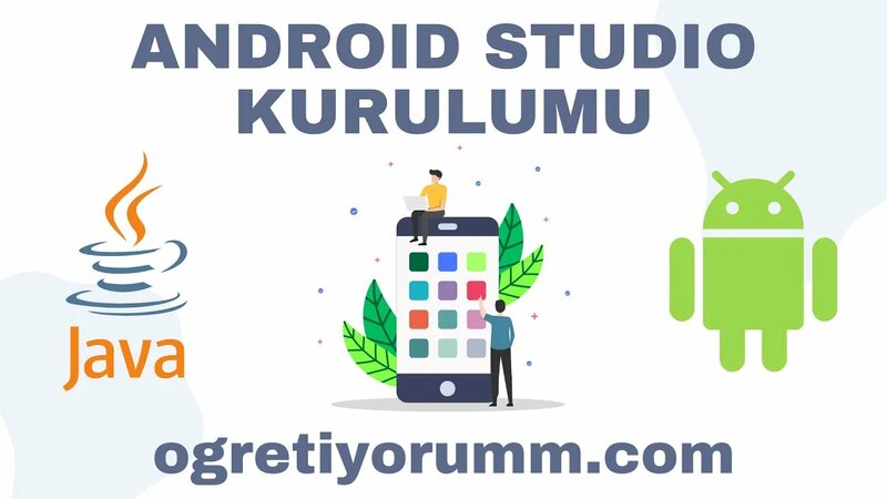Android Mobil Programlama Dersleri Java & Kotlin #2 Android Studio Kurulumu #Öğretiyorum ...