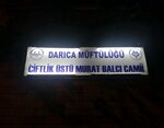 Çiftliküstü Murat Balcı Cami (Kocaeli, Darıca, Fevziçakmak Mah., Dr.Ali Demir Cad.Penyelüks İlköğretim Yanı, 3), cami  Darıca'dan