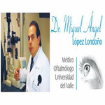 Dr. Miguel Angel Lopez Londoño, Ophthalmologist (Valle del Cauca, Municipio de Santiago de Cali, Comuna 2, Urbanización La Flora, Avenida 3I, 49-NORTE-156), optik  Cali'den
