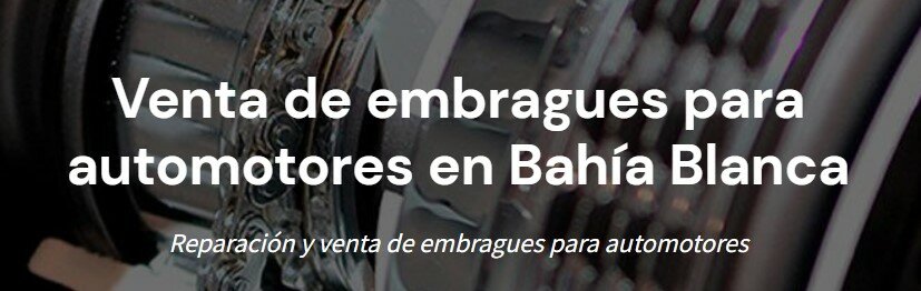 Oto aksesuarları Embragues Bahía, Bahia Blanca, foto