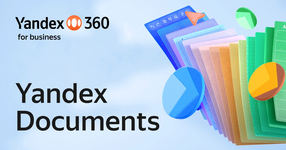 Yandex 360 Documents: create, access, and edit documents online for free