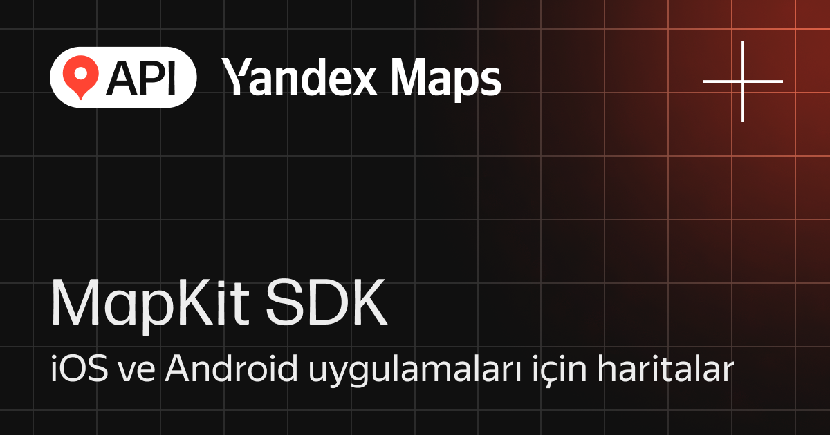 MapKit SDK — iOS ve Android uygulamaları için interaktif harita ...