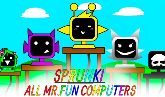 Sprunki All MR.FUN Computers (من Mobicone) - العب على الإنترنت مجانًا ...