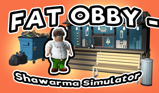 Fat Obby - Shawarma Simulator (დან KopilkaPigGames)- ითამაშეთ ონლაინ ...