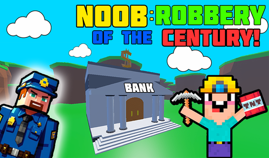 Noob: Robbery of the Century! (by Obseshn) - play online for free on ...
