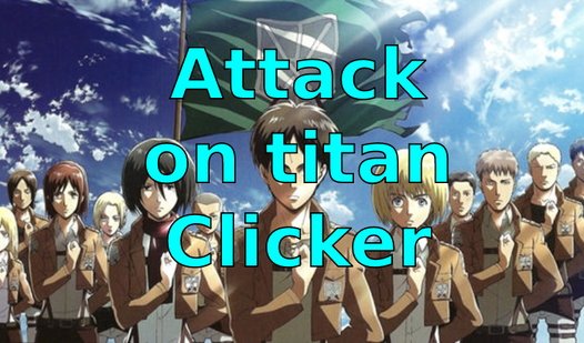 Attack on titan Clicker | Game Gratis KibrisPDR