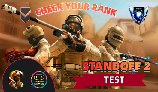 Standoff 2 - Test. Check your rank | Game Gratis KibrisPDR