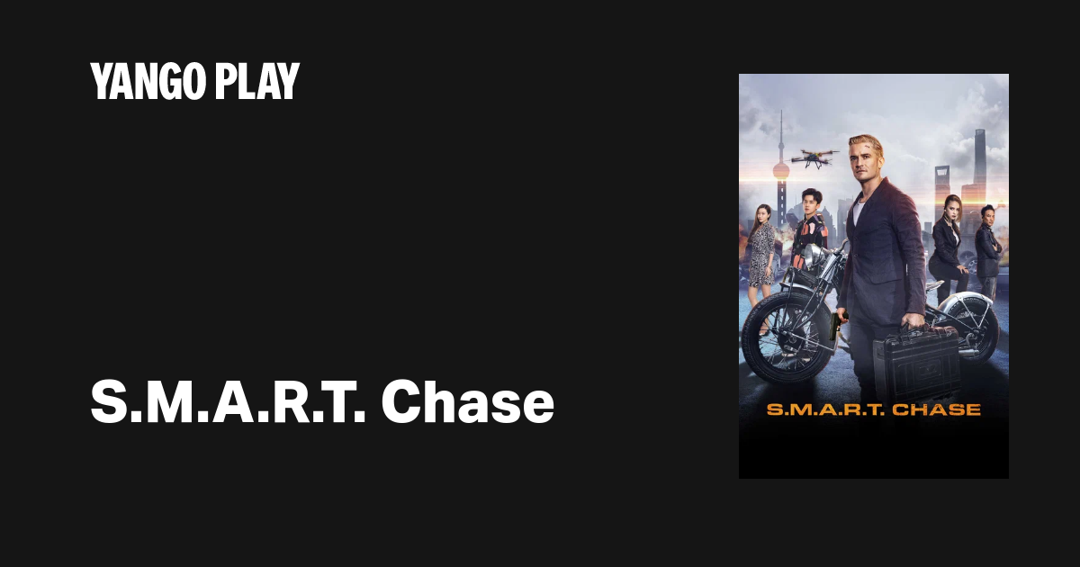 S.M.A.R.T. Chase, 2017, China — watch online in high quality — Movies and Series