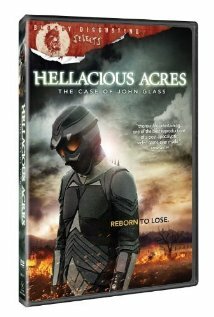 Hellacious Acres: The Case of John Glass фильм, 2011, дата выхода ...