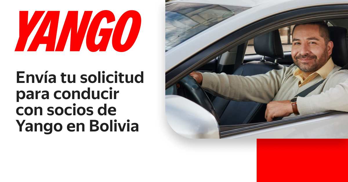 Envía tu solicitud para conducir con socios de Yango en Bolivia