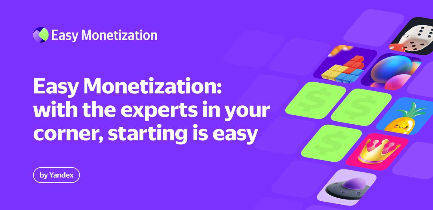 Easy Monetization: with the experts in your corner, starting is easy