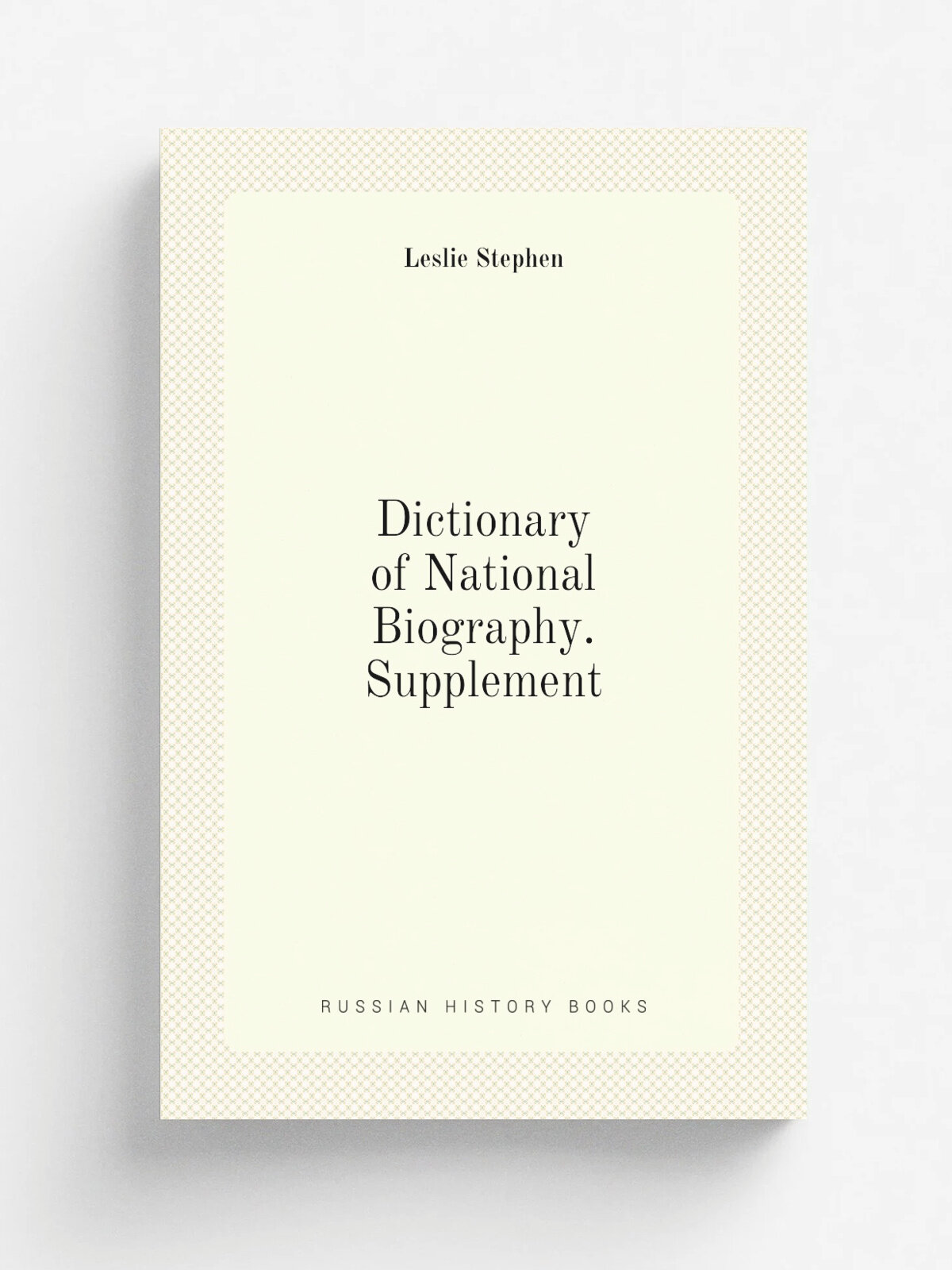 Dictionary of National Biography. Supplement