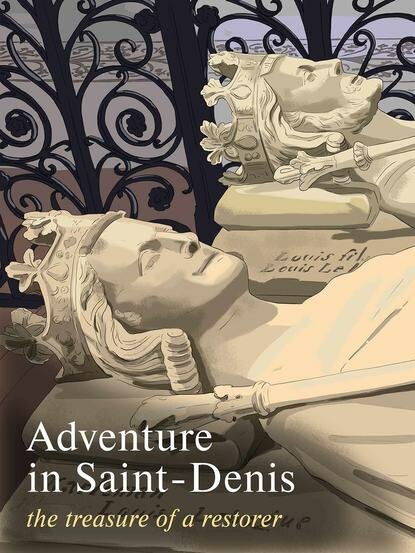 Adventure in Saint-Denis. The Treasure of a Restorer. Part 2 [Цифровая книга]
