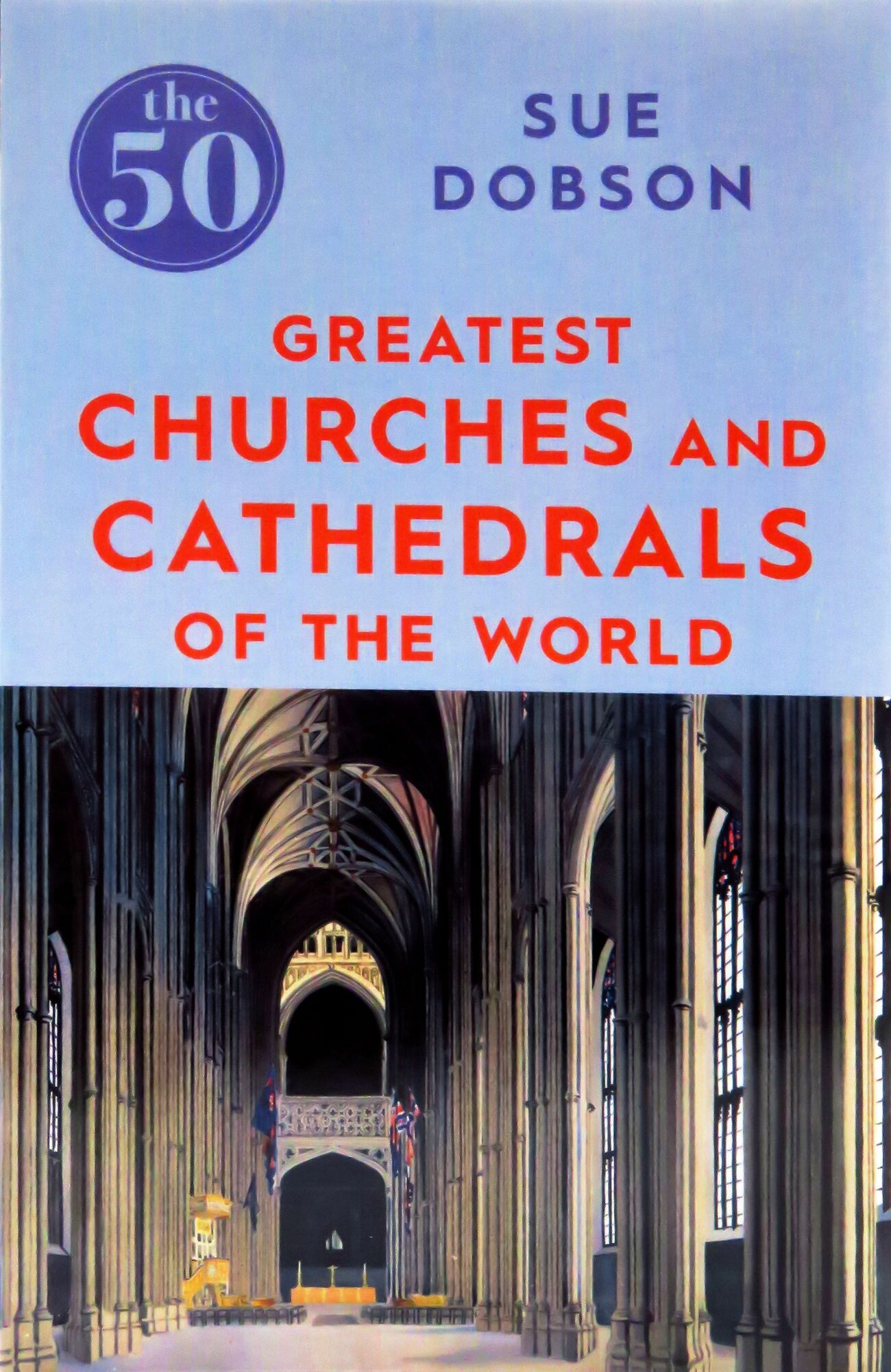 The 50 Greatest Churches and Cathedrals