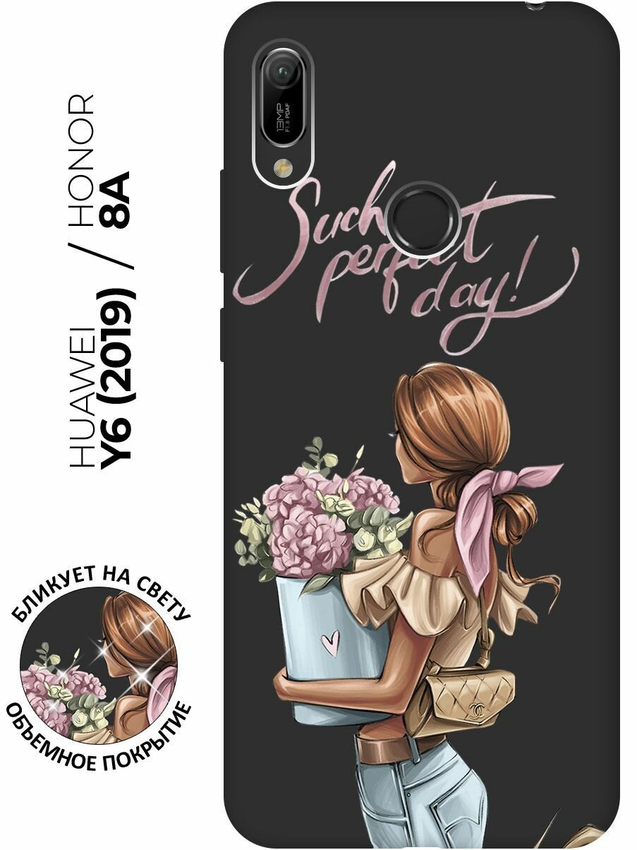 Матовый чехол Suach a Perfect Day! для Honor 8A / 8A Pro / Huawei Y6 (2019) / Y6 Prime 2019 / Хонор 8а / 8а Про / Хуавей У6 2019 с 3D эффектом черный