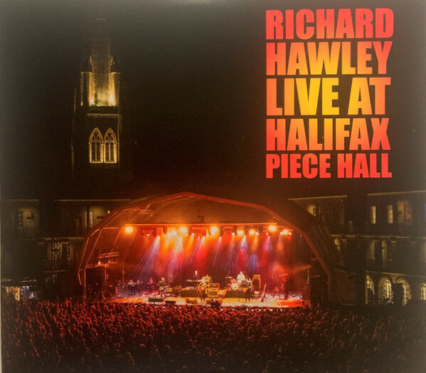 RICHARD HAWLEY Live At Halifax Piece Hall