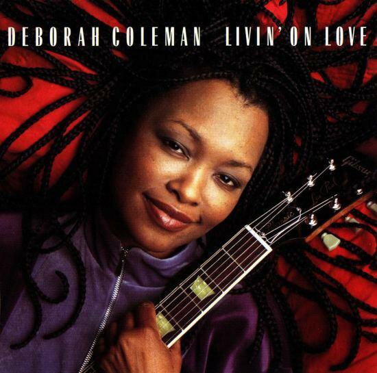 Диск Deborah Coleman: Livin on Love (1 CD)