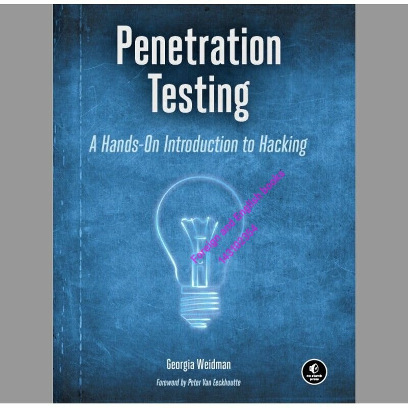Penetration Testing: A Hands-On Introduction to Hacking Reprinted books