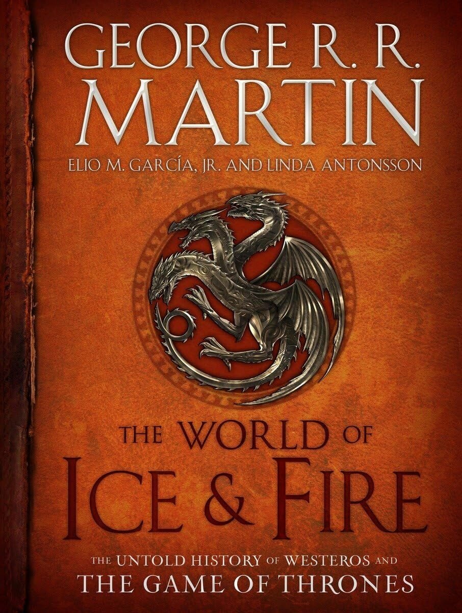 The World of Ice & Fire: The Untold History of Westeros and the Game of Thrones (A Song of Ice and Fire) Reprinted books