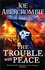 The Trouble With Peace