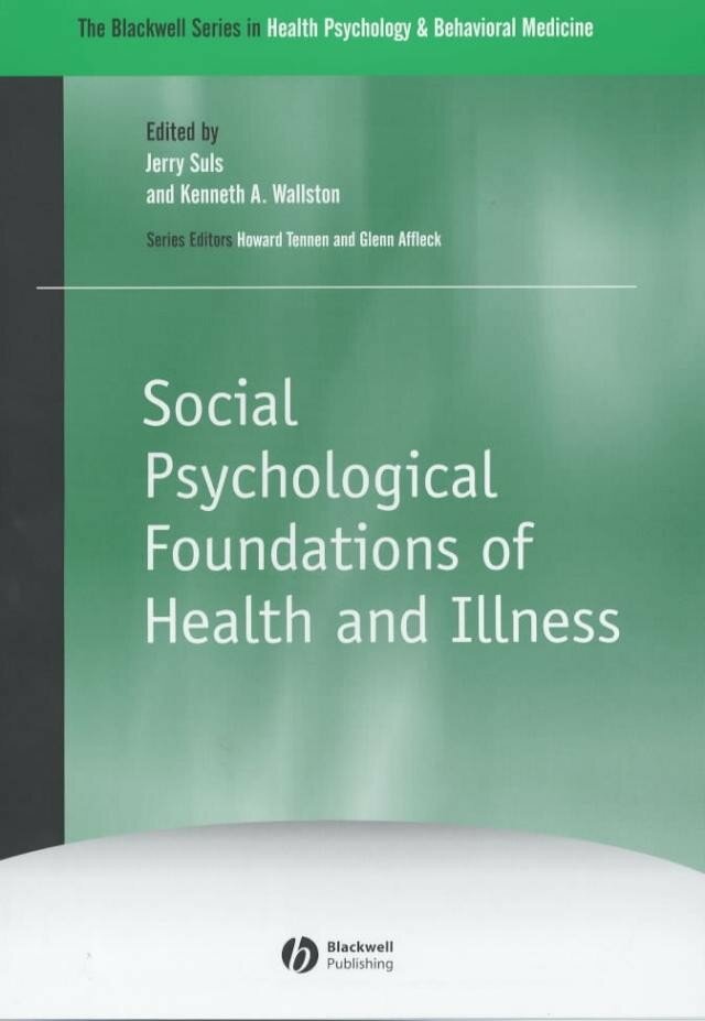 Social Psychological Foundations of Health and Illness