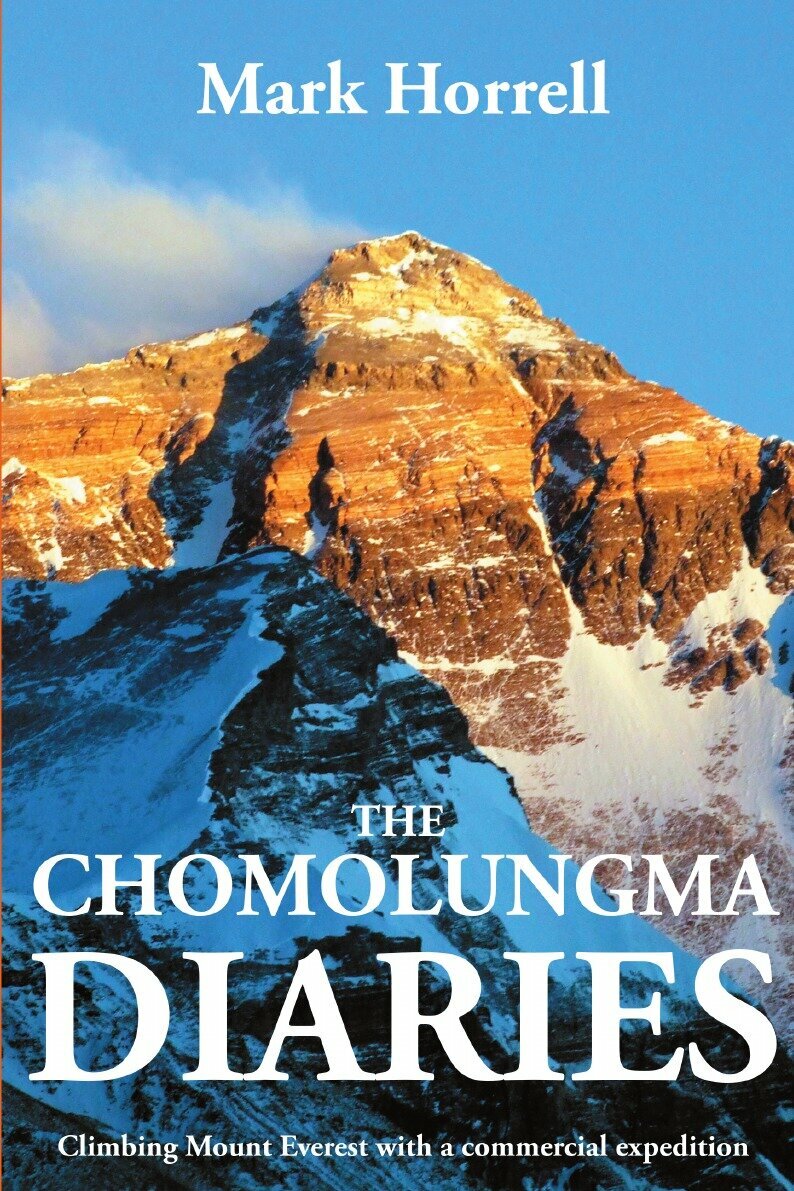 The Chomolungma Diaries. Climbing Mount Everest with a commercial expedition
