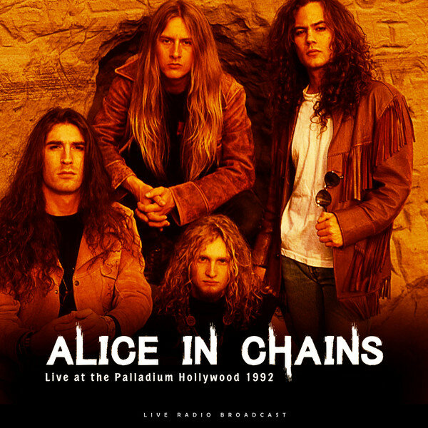 Alice In Chains "Виниловая пластинка Alice In Chains Live At The Palladium Hollywood 1992"