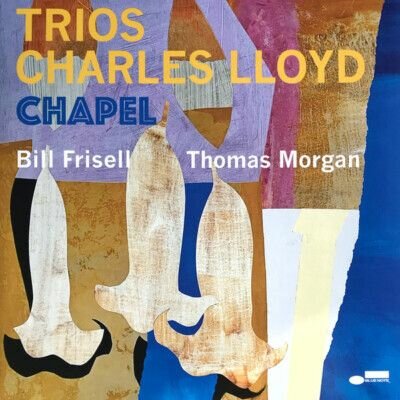 Charles Lloyd - Chapel - новая виниловая пластинка