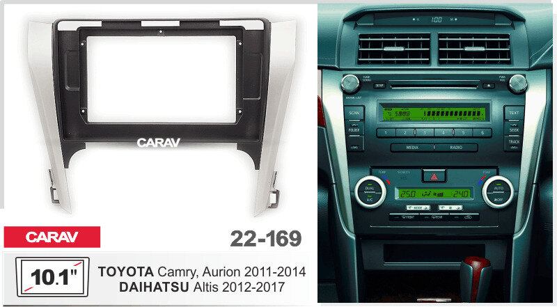 Переходная рамка 10.1 Android для TOYOTA Camry, Aurion 2011-2014 / DAIHATSU Altis 2012-2017 CARAV 22-169