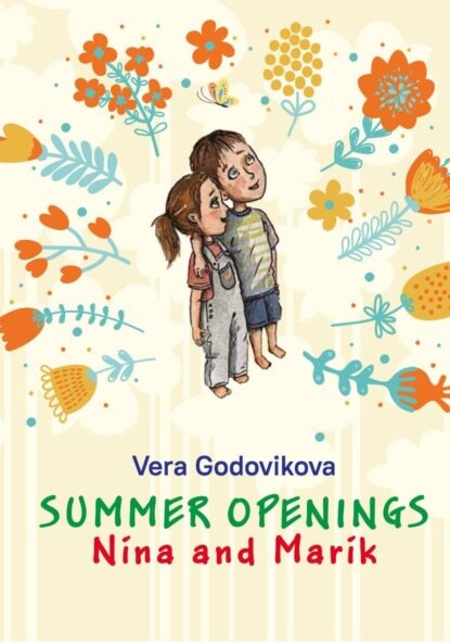 Summer openings Nina and Marik [Цифровая книга]