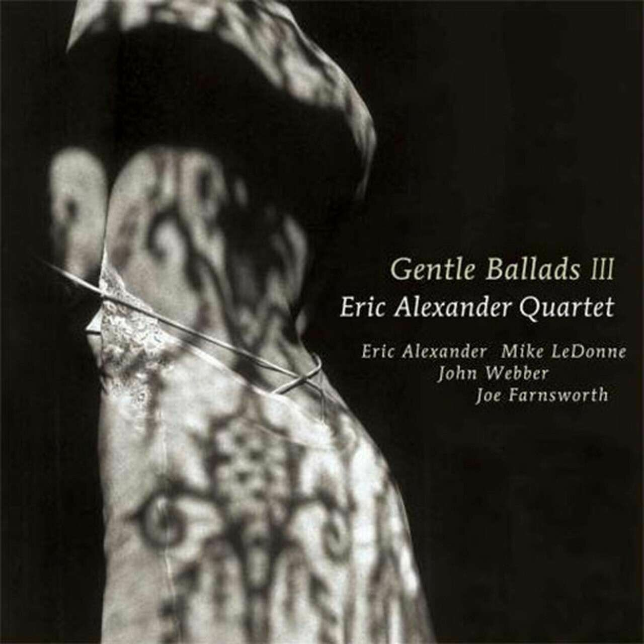 Виниловая пластинка Eric Alexander (geb. 1968) - Gentle Ballads III (180g) (1 LP)