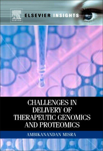 Ambikanandan Misra "Challenges in Delivery of Therapeutic Genomics and Proteomics,"
